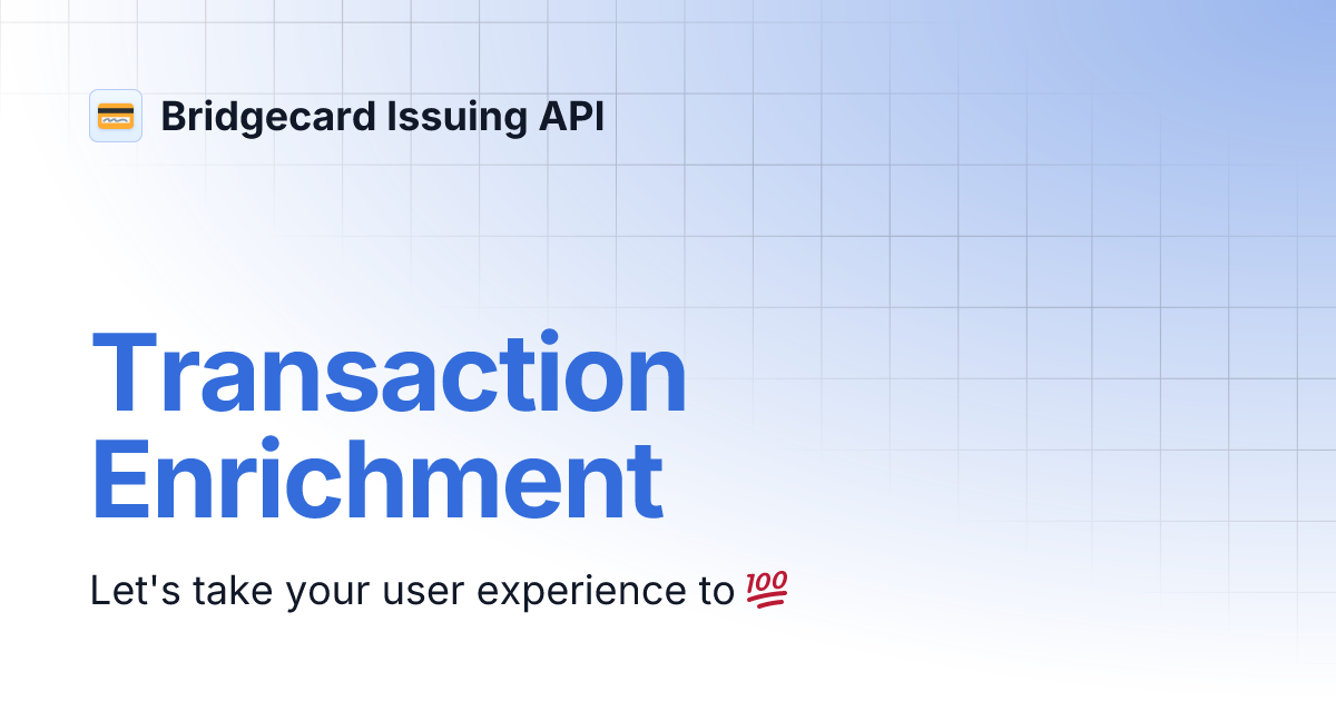 Transaction Enrichment | Bridgecard Issuing API